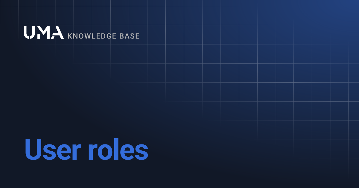 User roles | UMA Knowledgebase
