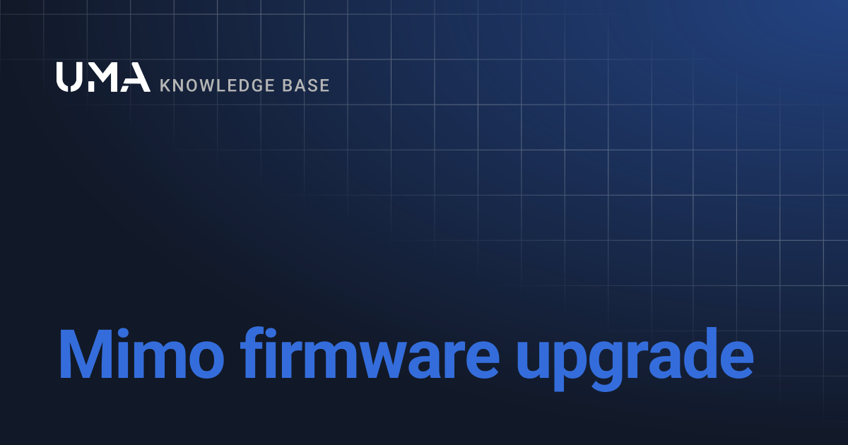 Mimo firmware upgrade | UMA Knowledgebase