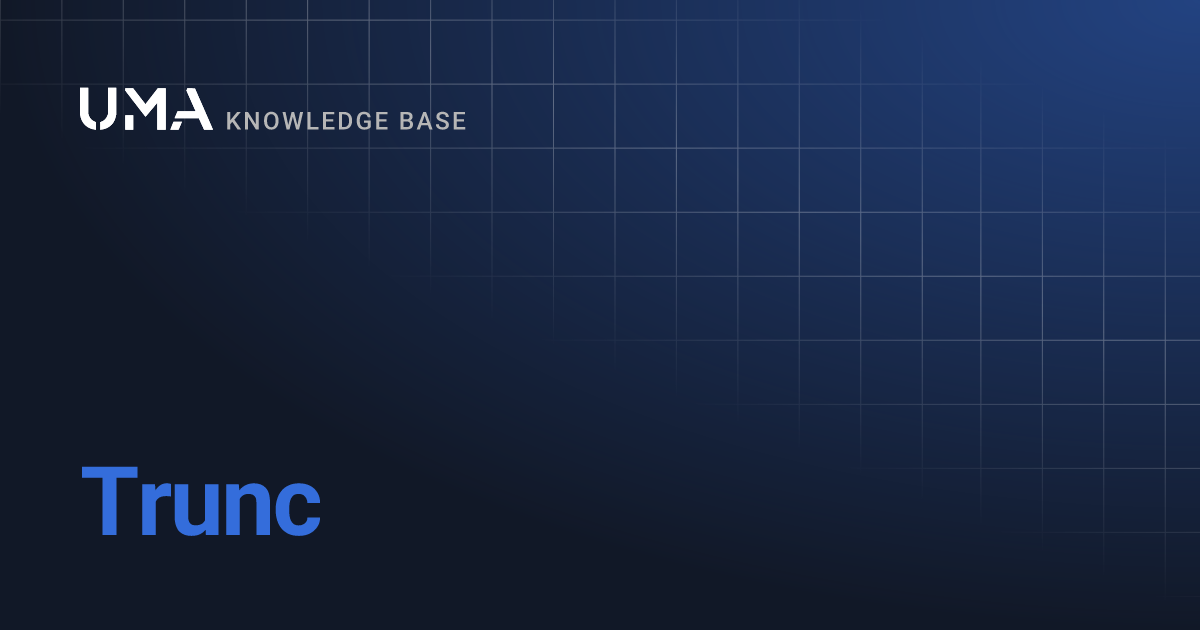 Trunc | UMA Knowledgebase