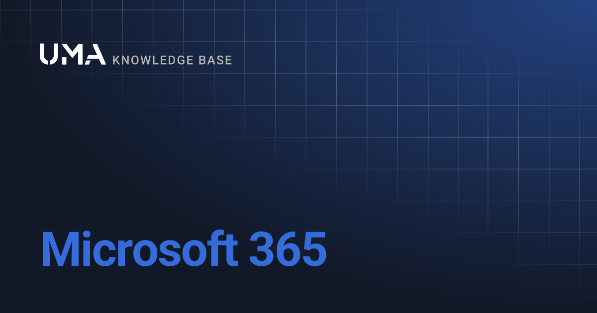 Microsoft 365 | UMA Knowledgebase