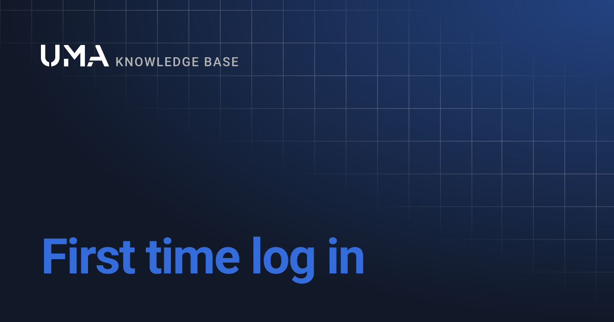 First time log in | UMA Knowledgebase