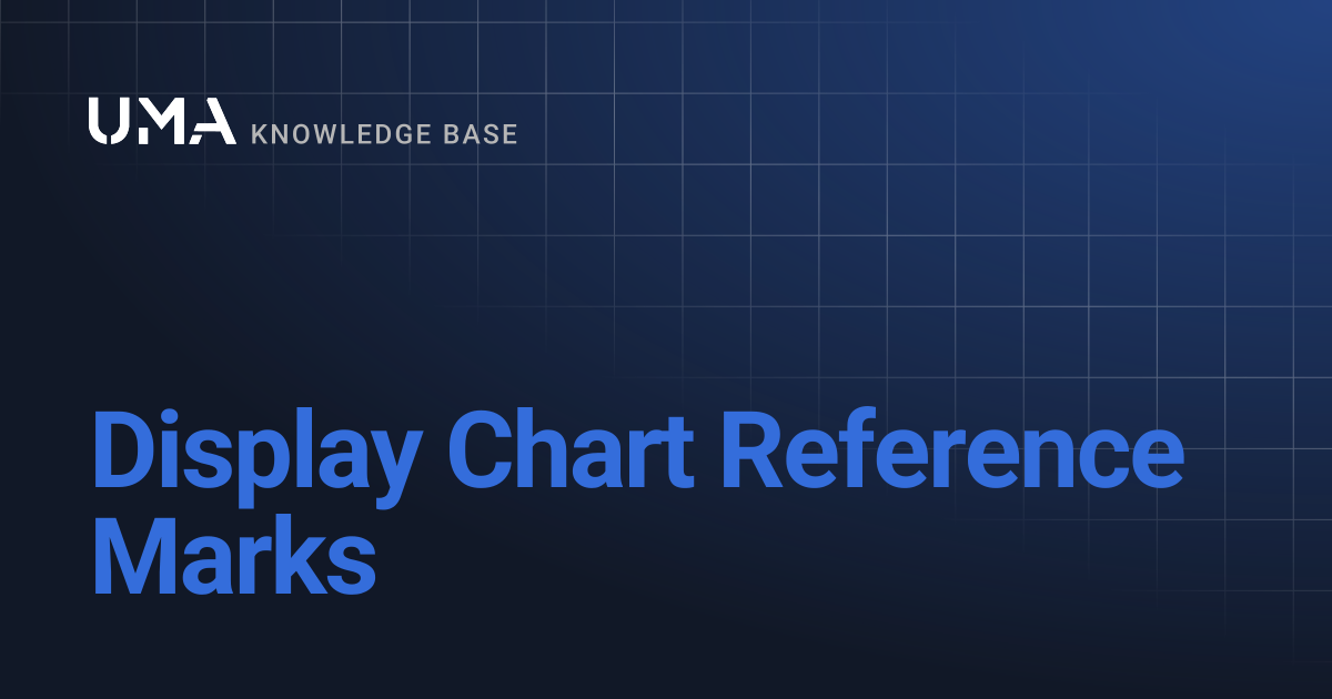 Display Chart Reference Marks | UMA Knowledgebase