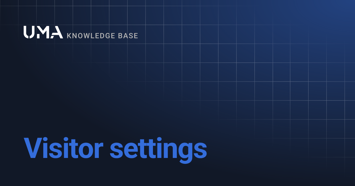 Visitor settings | UMA Knowledgebase