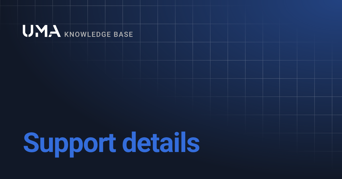 Support details | UMA Knowledgebase