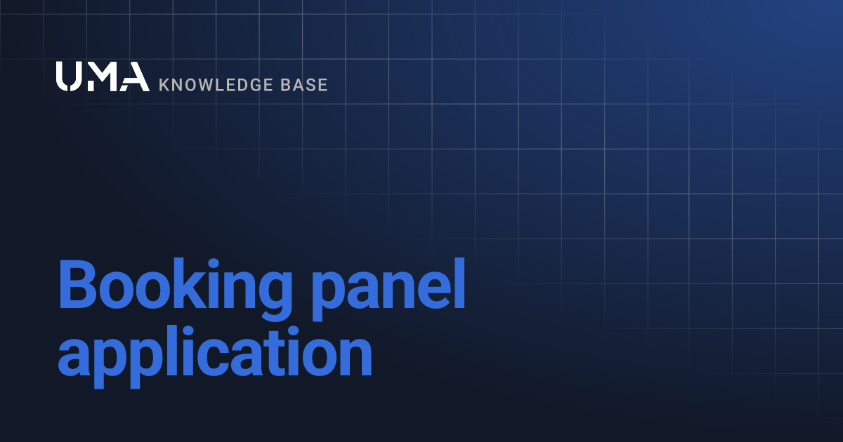 Booking panel application | UMA Knowledgebase