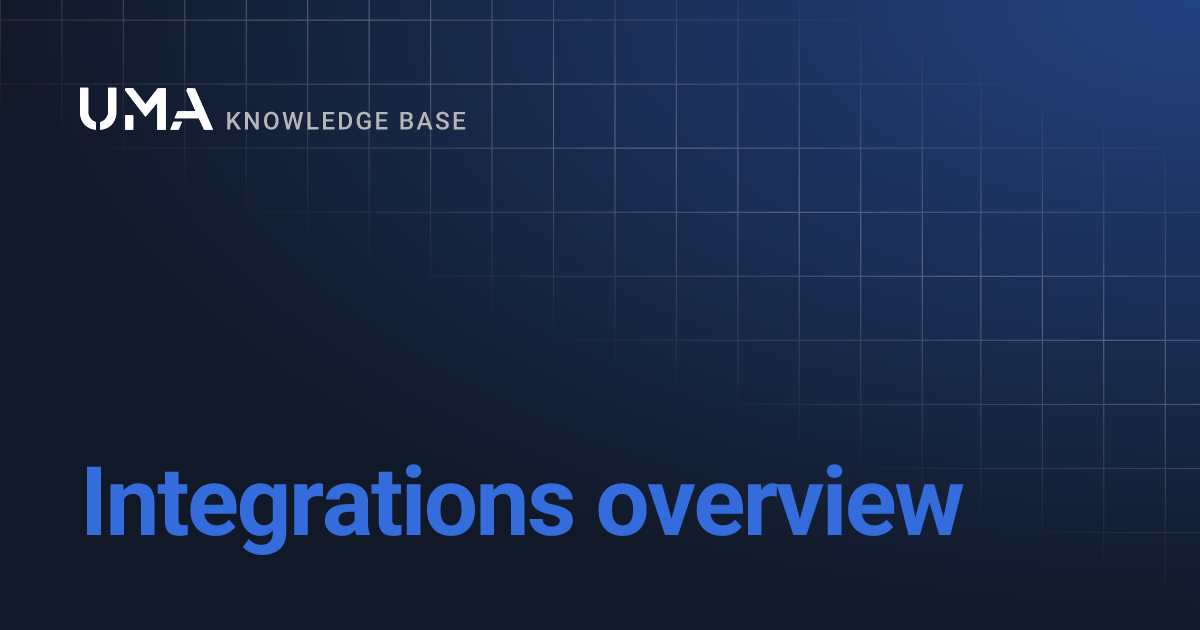 Integrations overview | UMA Knowledgebase