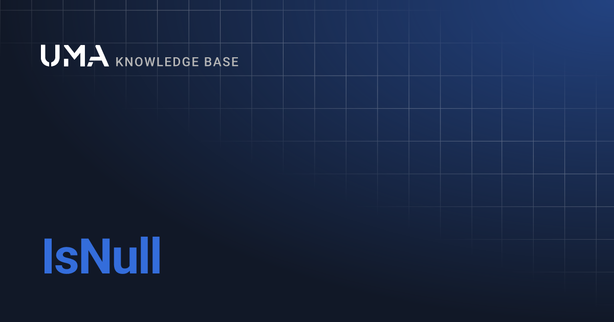 IsNull | UMA Knowledgebase
