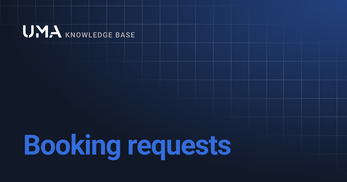 Booking requests | UMA Knowledgebase
